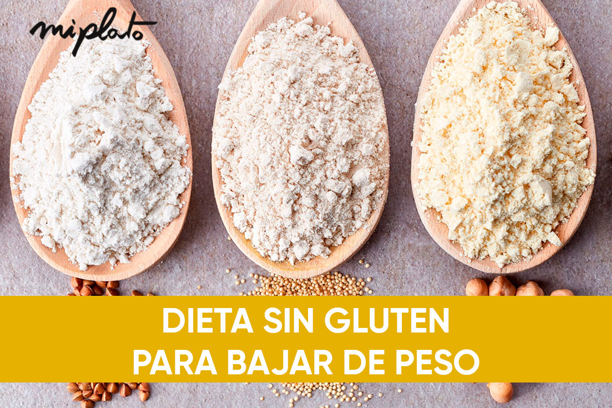 Las Claves Para Adelgazar Con Una Dieta Sin Gluten Miplato
