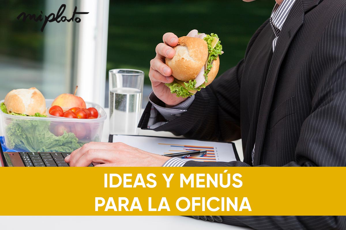 Ideas de menus y tuppers para llevar a la oficina - Miplato