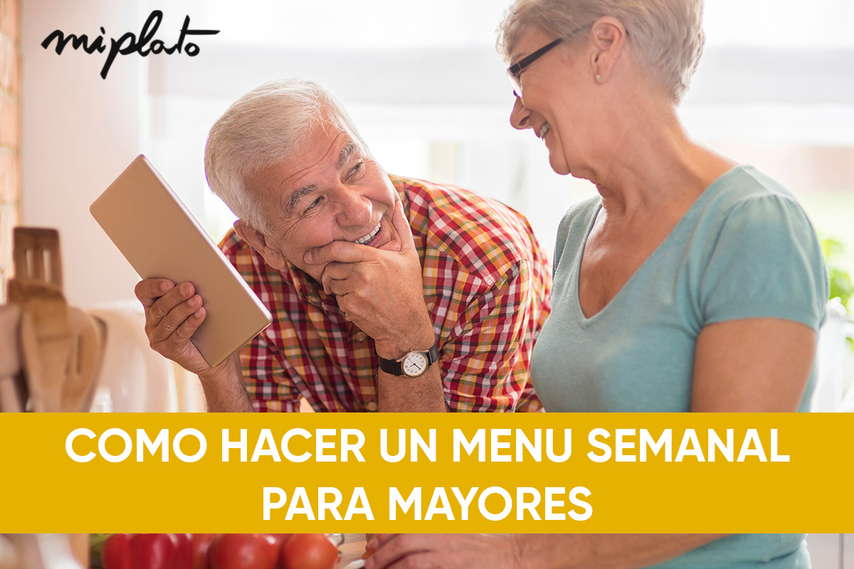 Como hacer un menú semanal para personas mayores - Miplato