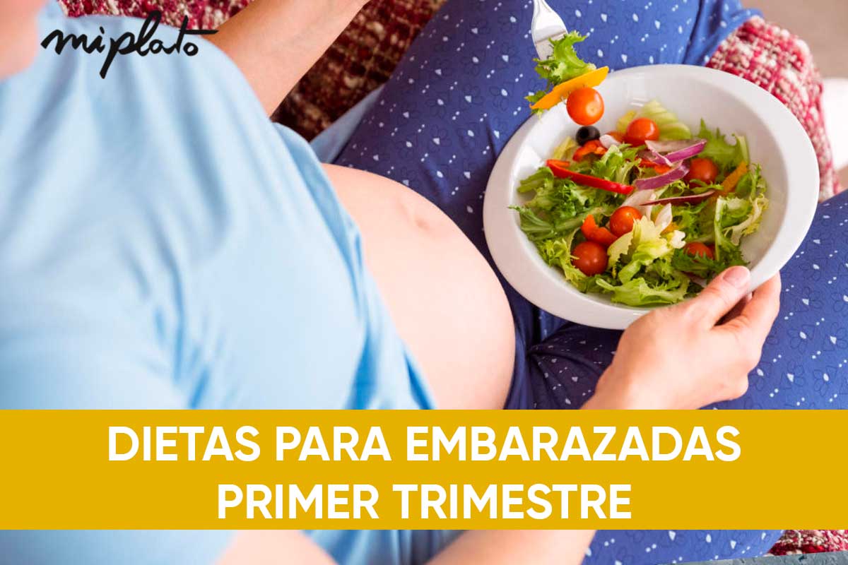 Dieta para embarazadas durante el primer trimestre - Miplato Dieta para embarazadas durante el primer trimestre - Miplato